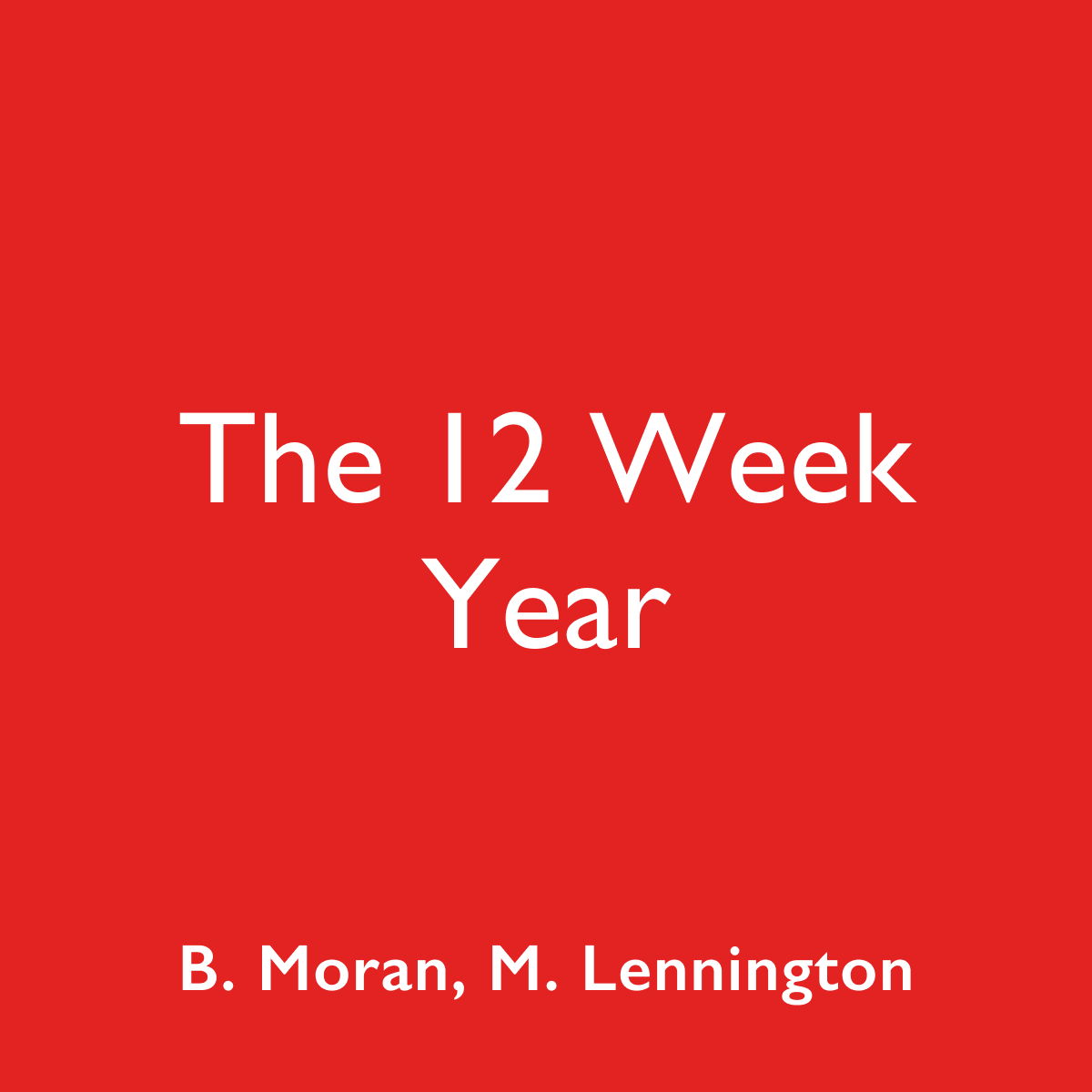 📖 "The 12 Week Year" book summary - ADHD.MBA